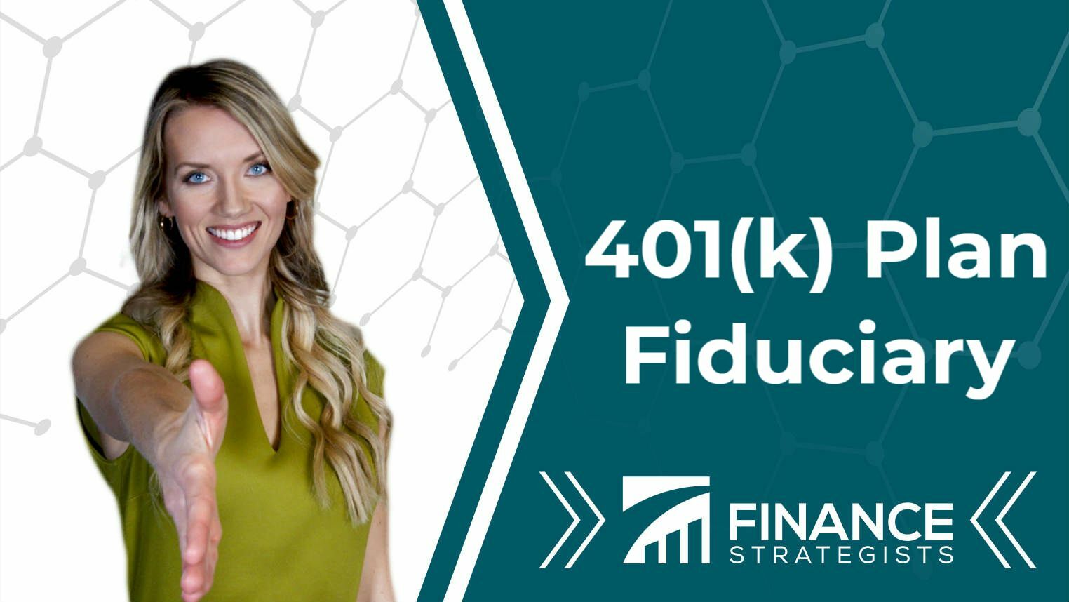 What Is 401(k) Plan Fiduciary? | Finance Strategists