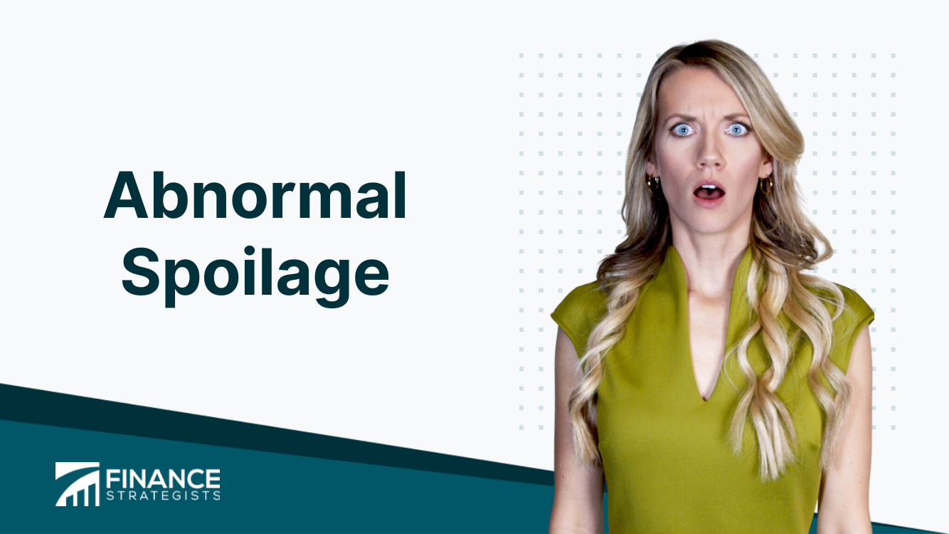 Abnormal Spoilage | Definition, Causes, and Calculation
