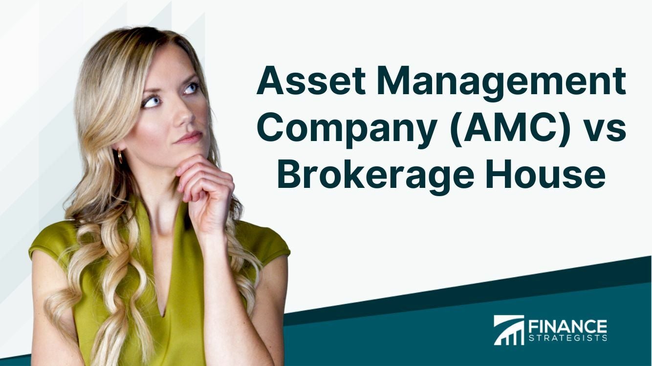 Asset Management Company (AMC) vs Brokerage House
