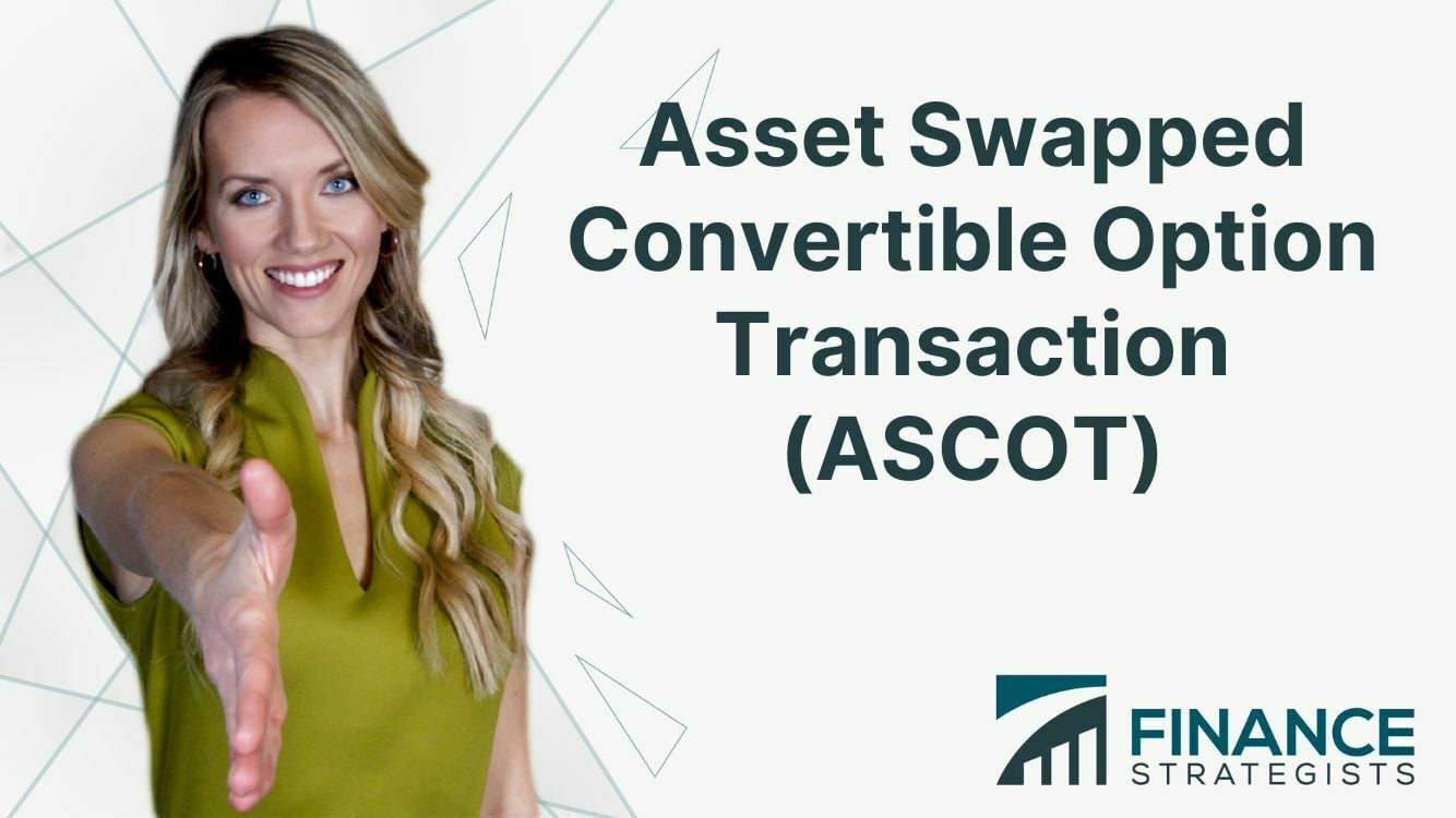 Asset Swapped Convertible Option Transaction (ASCOT)