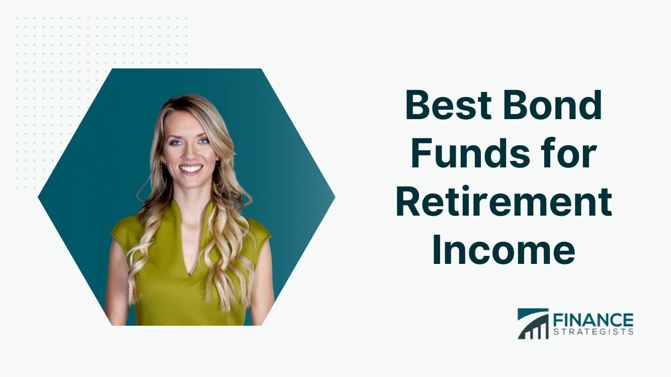 Best Bond Funds for Retirement Income | Finance Strategists