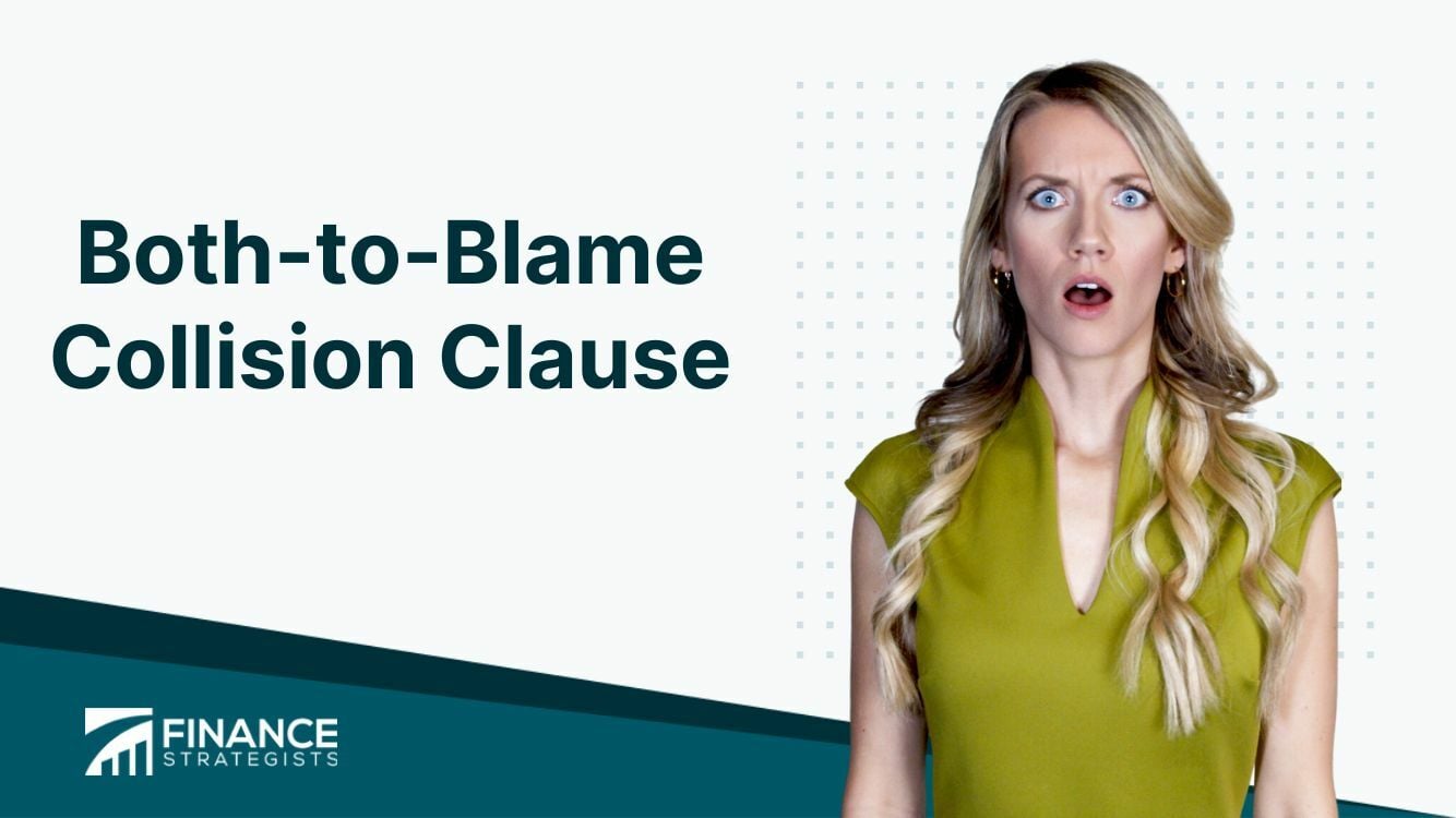 Both-To-Blame Collision Clause | Overview, Application, Policies