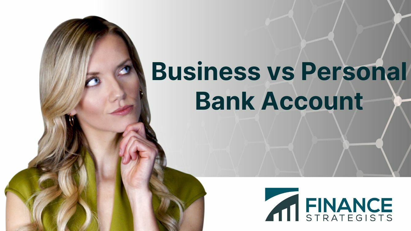 Business vs Personal Bank Account | Finance Strategists