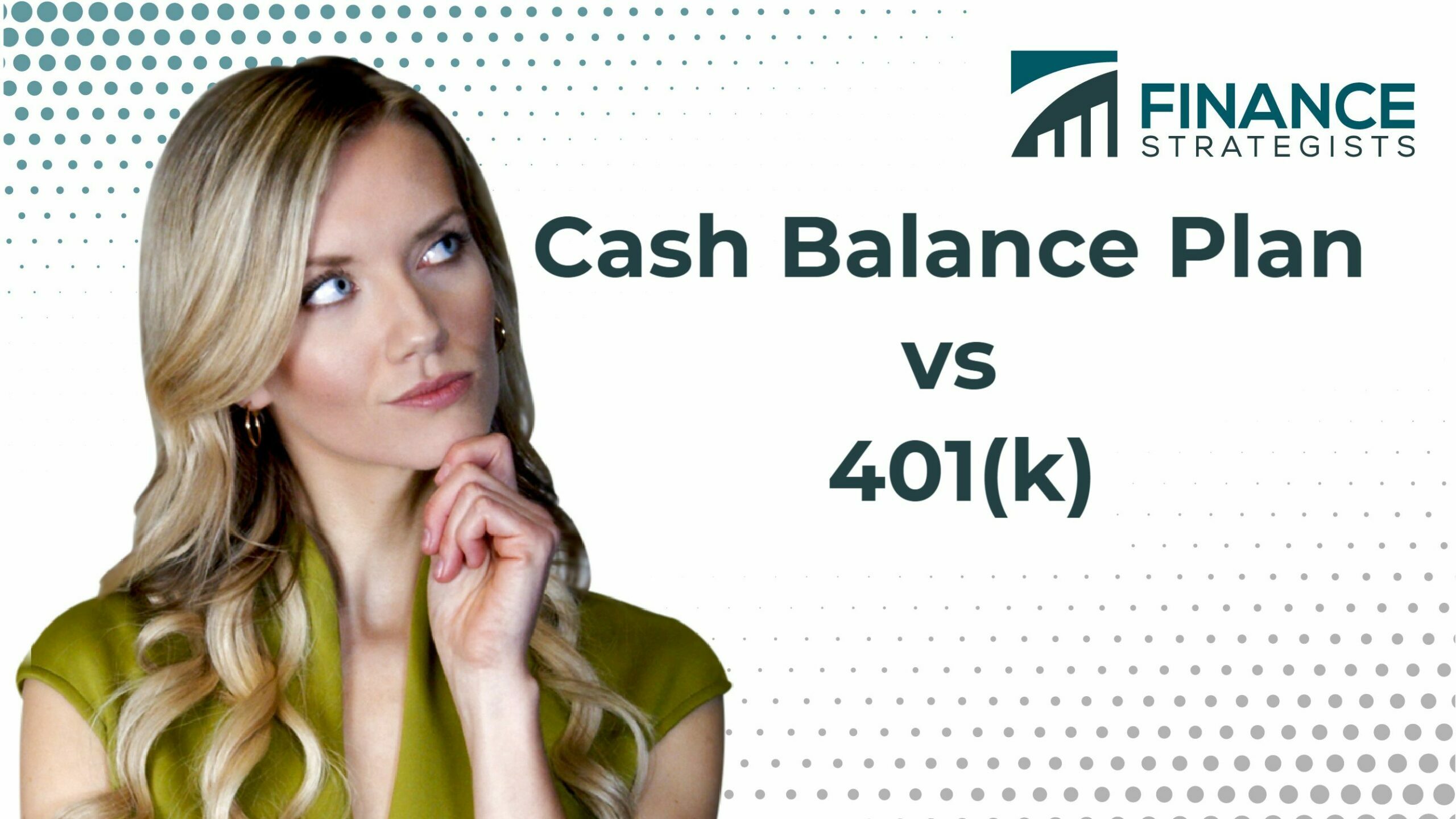 Comparing Cash Balance Plan and 401(k) | Finance Strategists