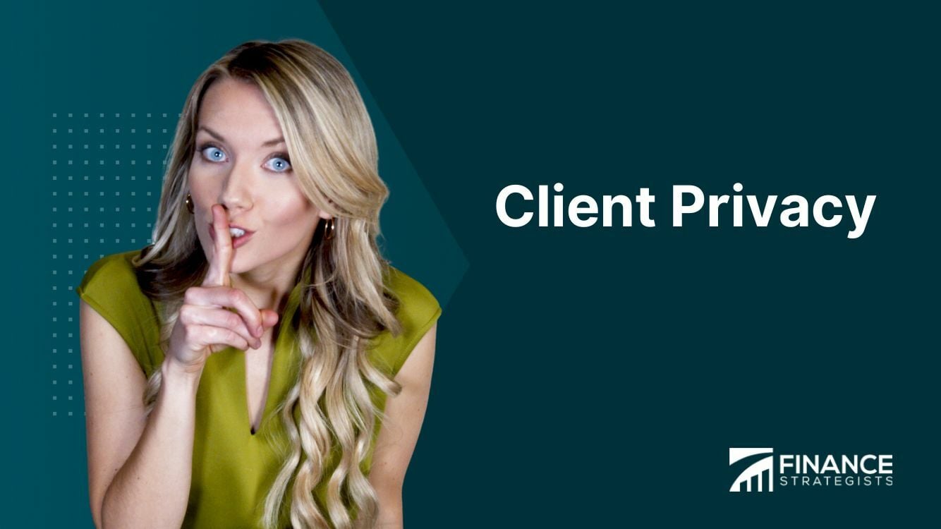 Client Privacy | Definition, Legal Framework, Concerns, & Steps