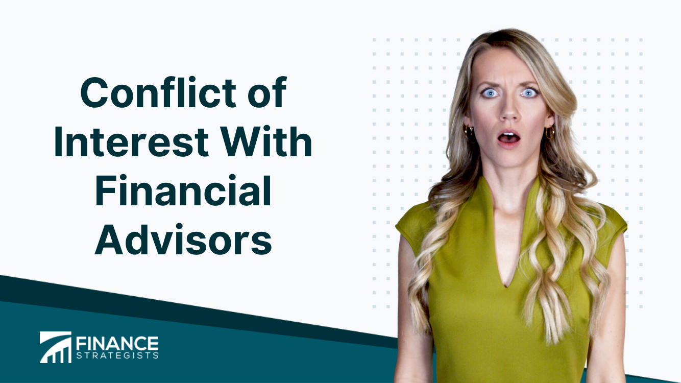 Conflict of Interest With Financial Advisors | Finance Strategists