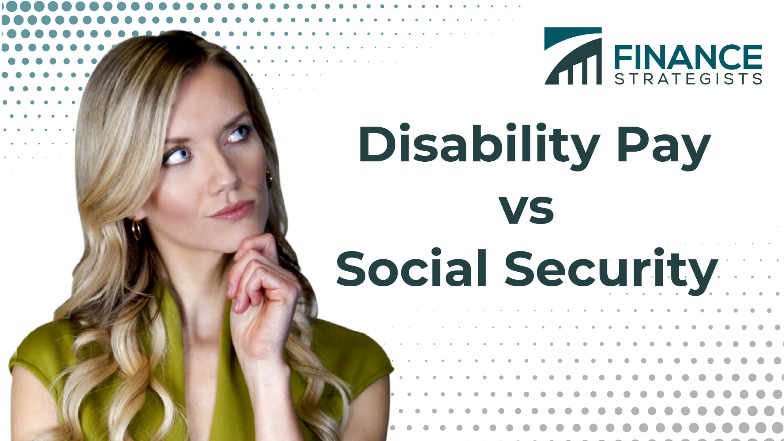 Disability Pay vs Social Security | Finance Strategists