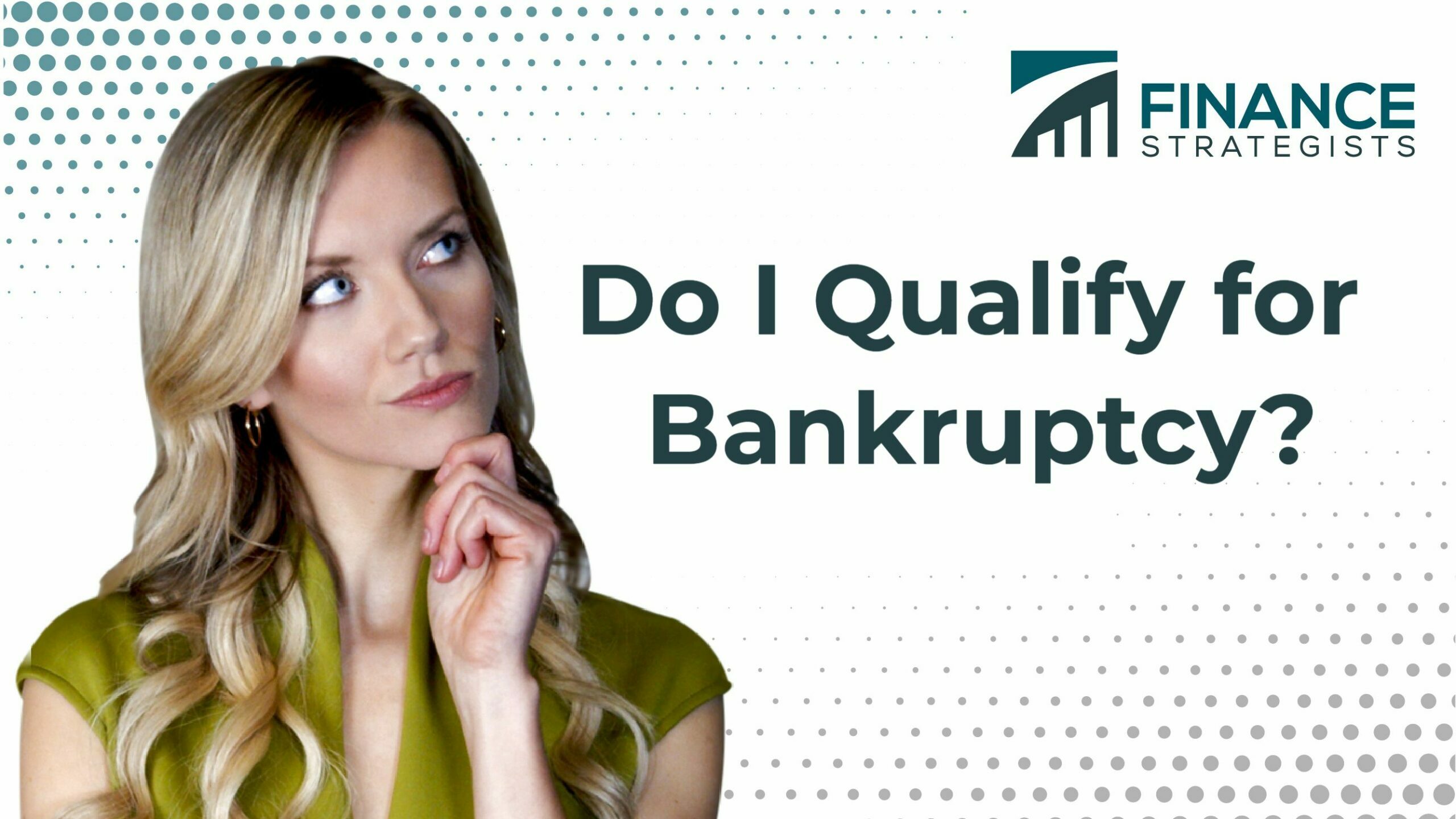 Do I Qualify for Bankruptcy? | Eligibility, Types, & Process