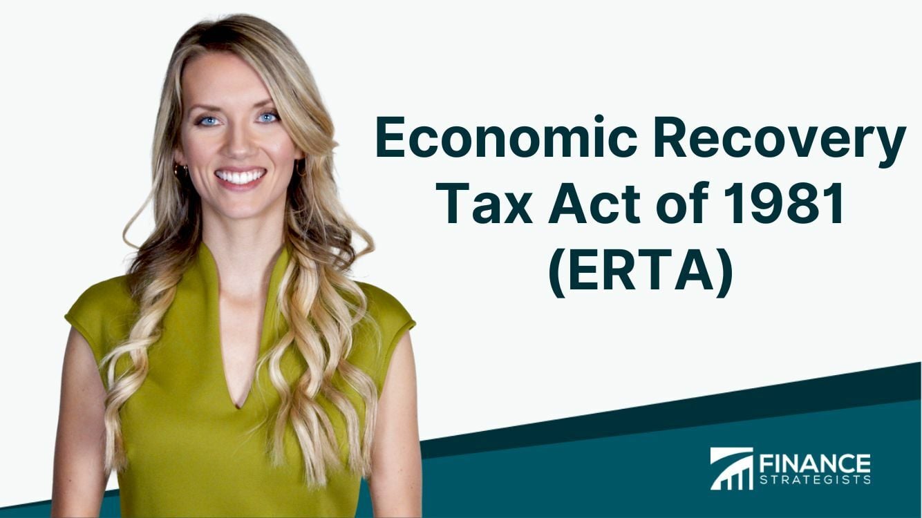 Economic Recovery Tax Act of 1981 (ERTA) | Finance Strategists