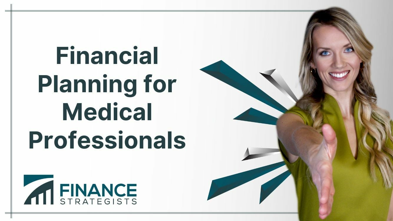 Financial Planning for Medical Professionals | Finance Strategists