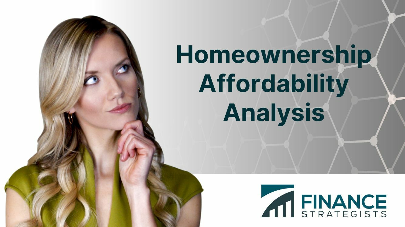 Homeownership Affordability Analysis | Finance Strategists