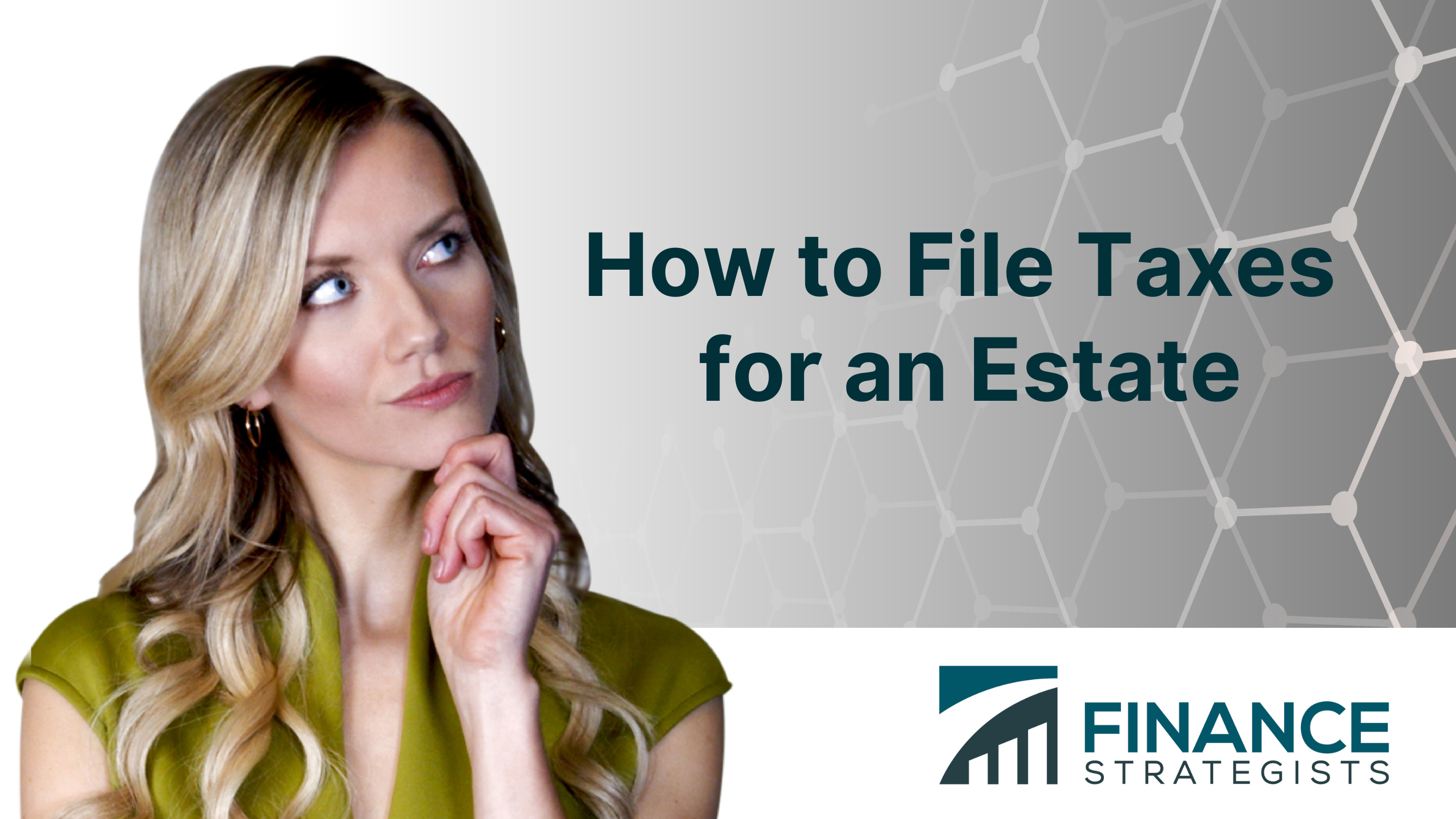 How to File Taxes for an Estate | Steps to Filing and Income Tax