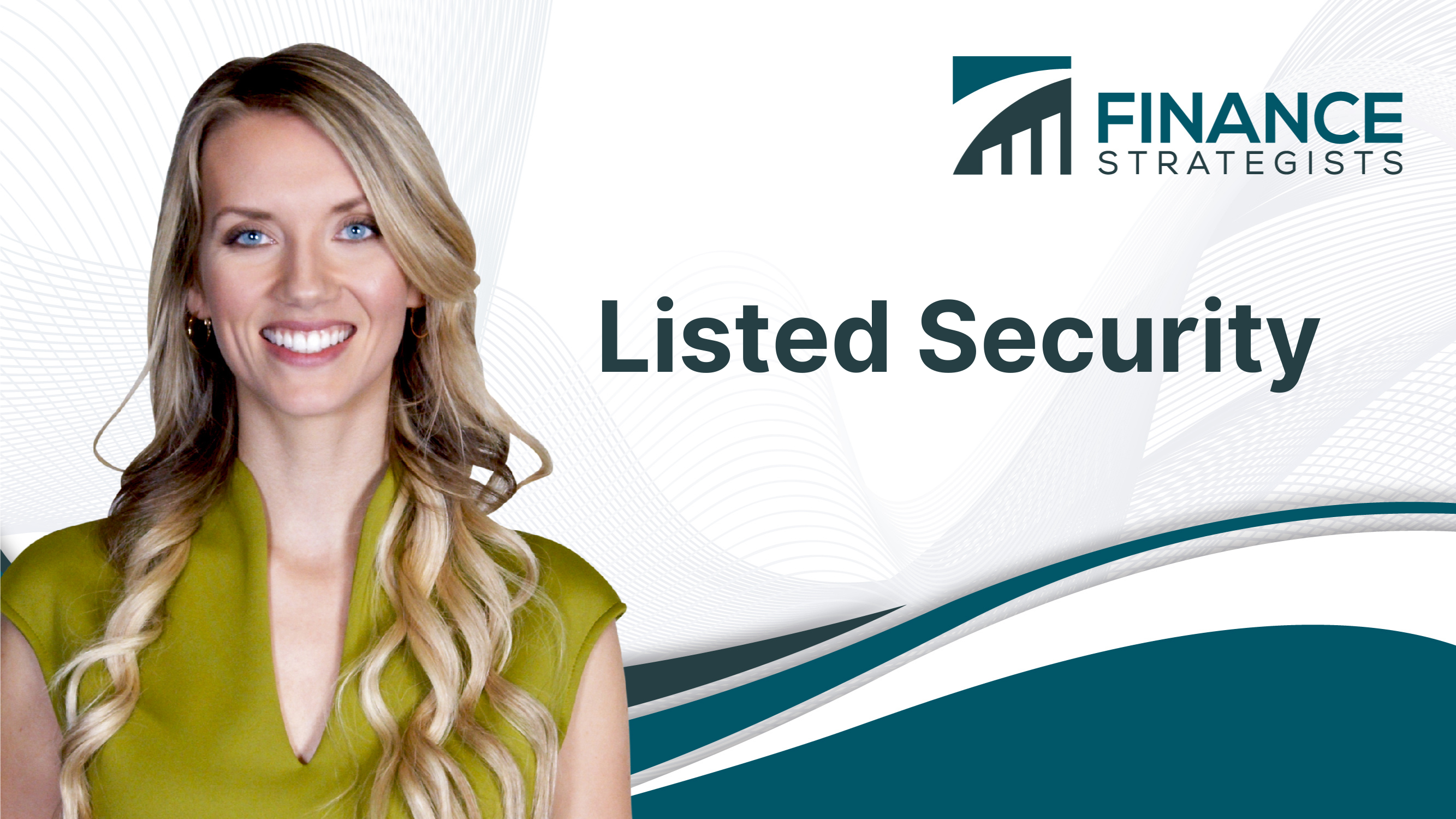 Listed Security | Definition, Process, Types, Benefits, and Risks