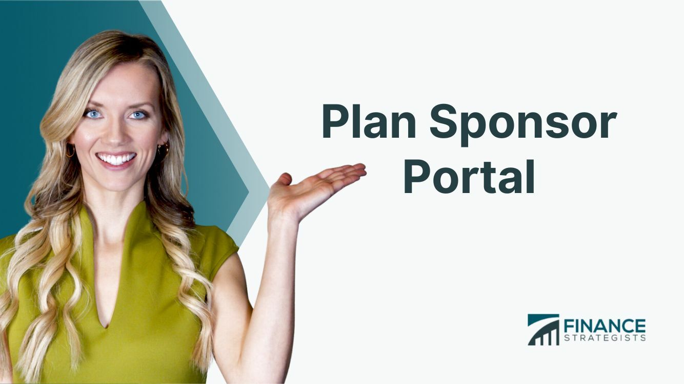 Plan Sponsor Portal | Definition, Features, & Benefits