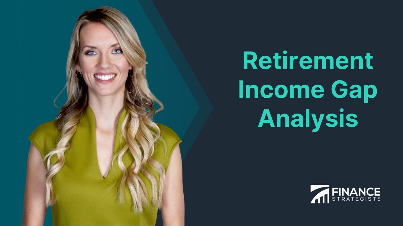 Retirement Income Gap Analysis | Assessment, Strategies