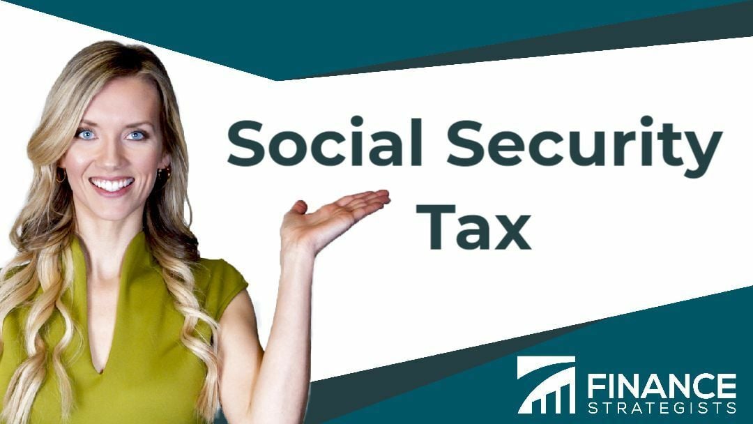 Social Security Tax | Definition, How It Works, and Tax Limits