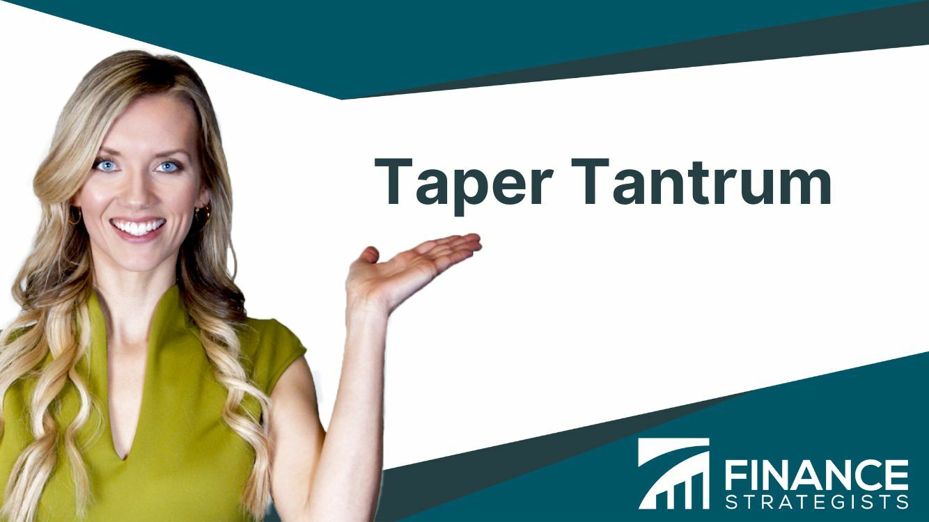 Taper Tantrum | Meaning, Factors, Risks, & How To Manage