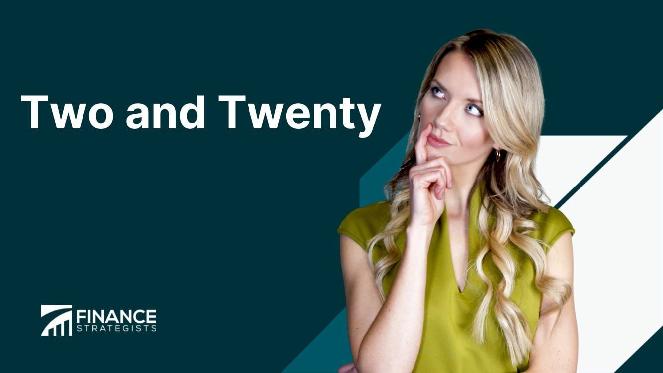 Two and Twenty | Definition, Calculation, & Advantages