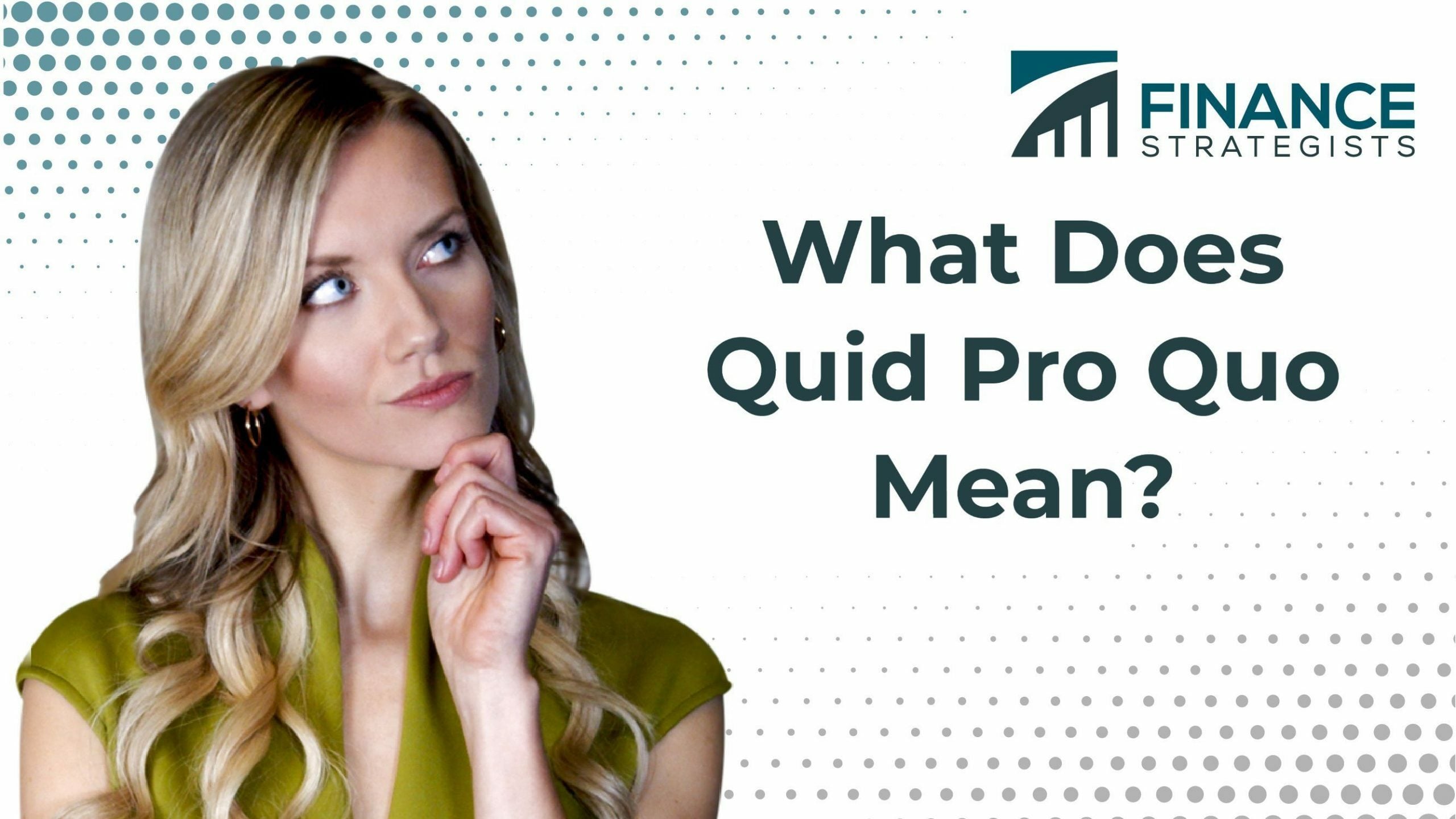 What Is Quid Pro Quo Importance Example And Legality What Is Quid Pro Quo Importance Example And Legality