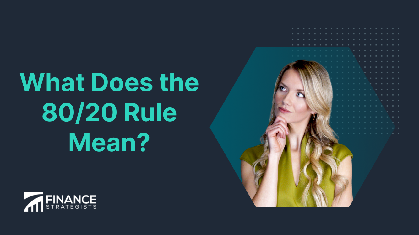 What Does the 80/20 Rule Mean? | Finance Strategists
