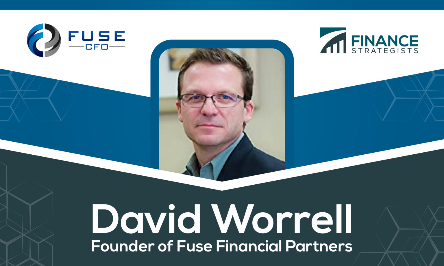 Interview with David Worrell | CFO of Fuse Financial Partners