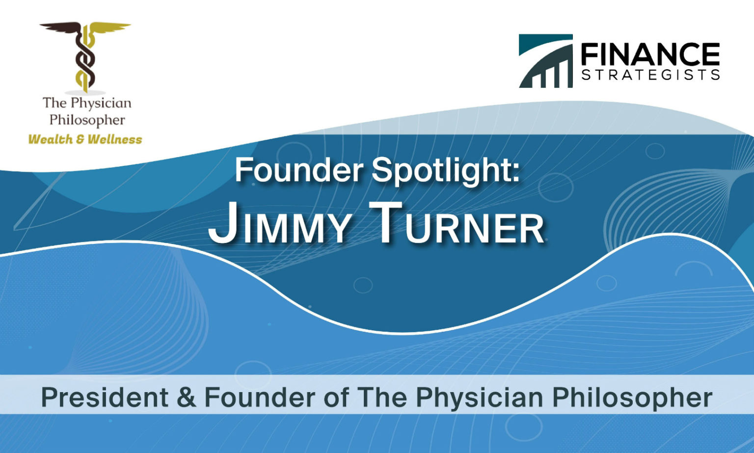 Interview with Jimmy Turner | MD of The Physician Philosopher and Life ...